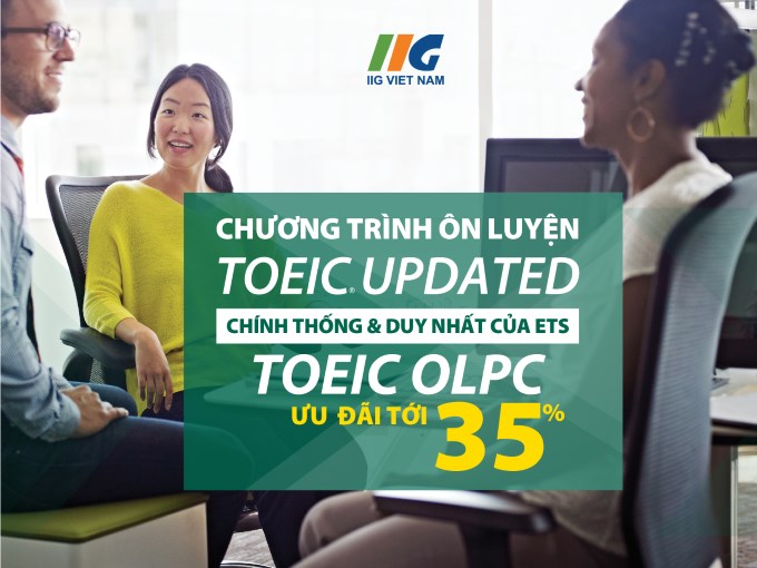 Ưu đãi tới 35% chương trình ôn luyện trực tuyến bài thi TOEIC phiên bản cập nhật – TOEIC OLPC