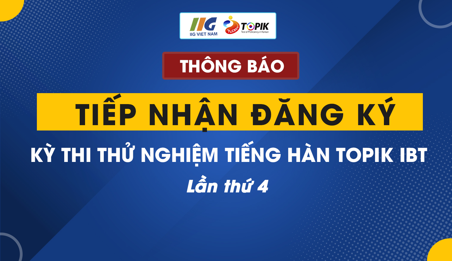 [Thông báo] Tiếp nhận đăng ký trải nghiệm thi thử bài thi TOPIK IBT lần ...
