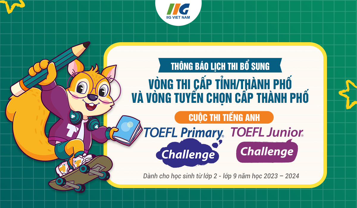 Thông báo lịch thi bổ sung Vòng thi cấp Tỉnh/Thành phố và Vòng Tuyển ...
