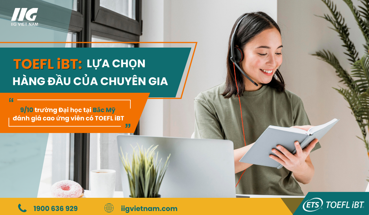 Chứng chỉ TOEFL iBT được các chuyên gia tại Mỹ và Canada ưa thích hơn?